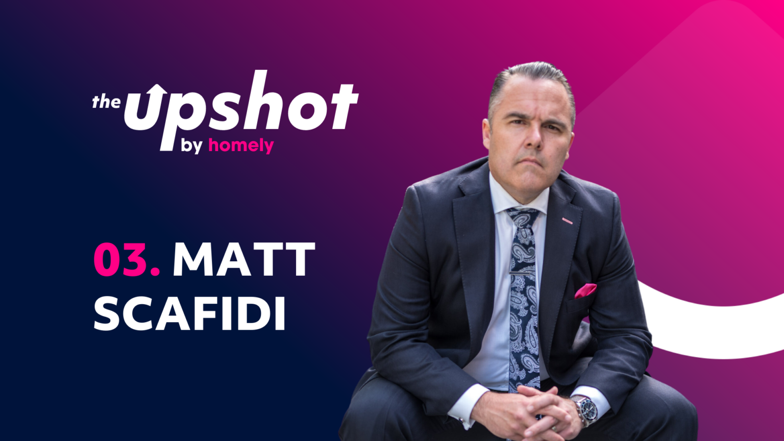 The Upshot Podcast - Episode 3: Matt Scafidi - Homely