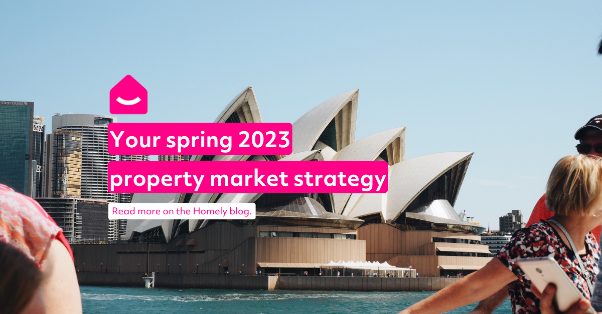 Your Spring 2023 Property Market Strategy